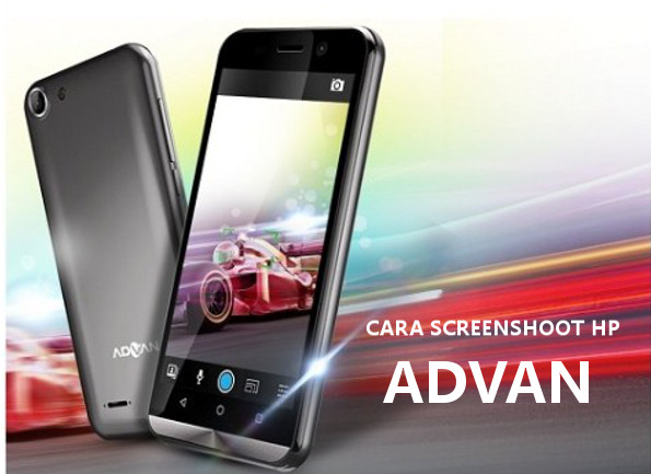 Cara Screenshot Hp Advan - Perumperindo.co.id