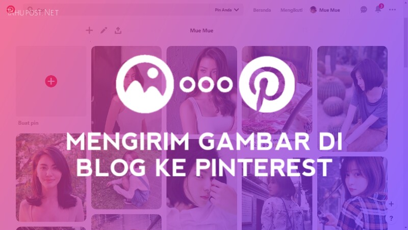 Cara Mengirim dan Menyimpan Gambar Blog ke Pinterest Dengan Mudah ...