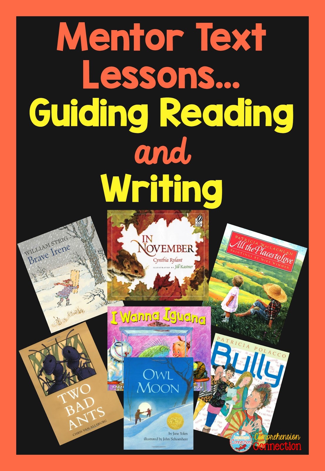 Teaching With Mentor Texts In Five Easy Steps Comprehension Connection