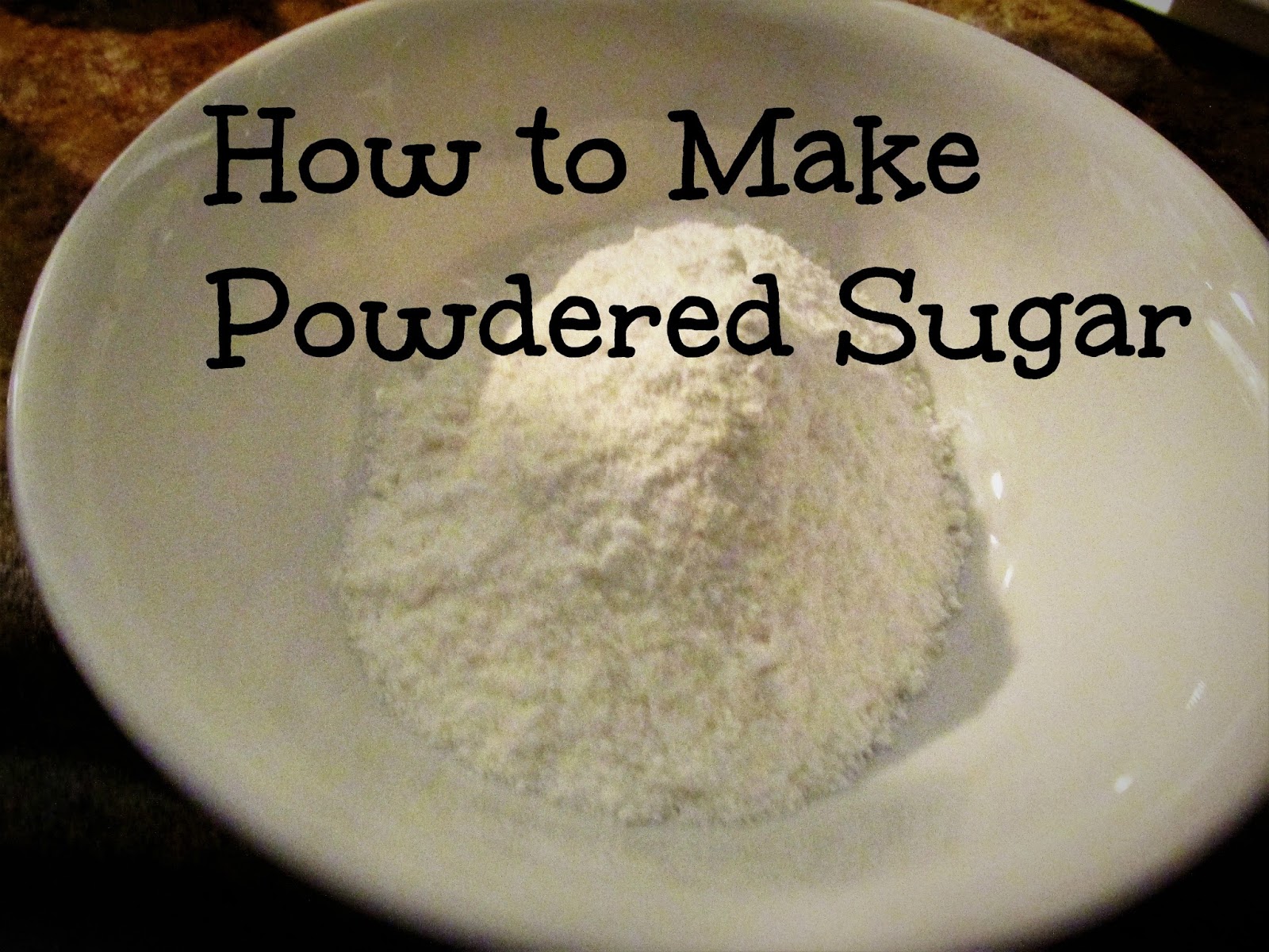 Vickie's Kitchen and Garden: Kitchen Tip: How to Make Powdered Sugar