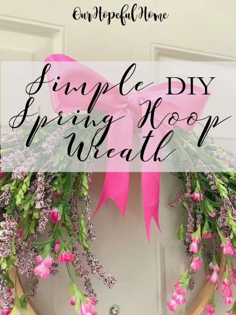 Our Hopeful Home: Simple DIY Spring Hoop Wreath