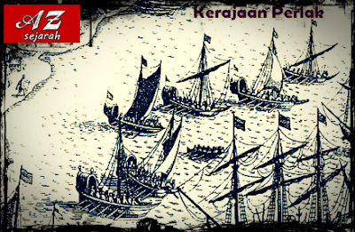 Sejarah Kerajaan / Kesultanan Perlak - A-Z Sejarah