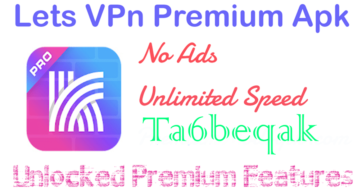 Lets VPN Premium Apk 2.9.9 (Platinum Mod) 2020