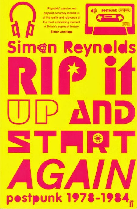 Metronomic Underground: Simon Reynolds - Rip It Up and Start Again ...