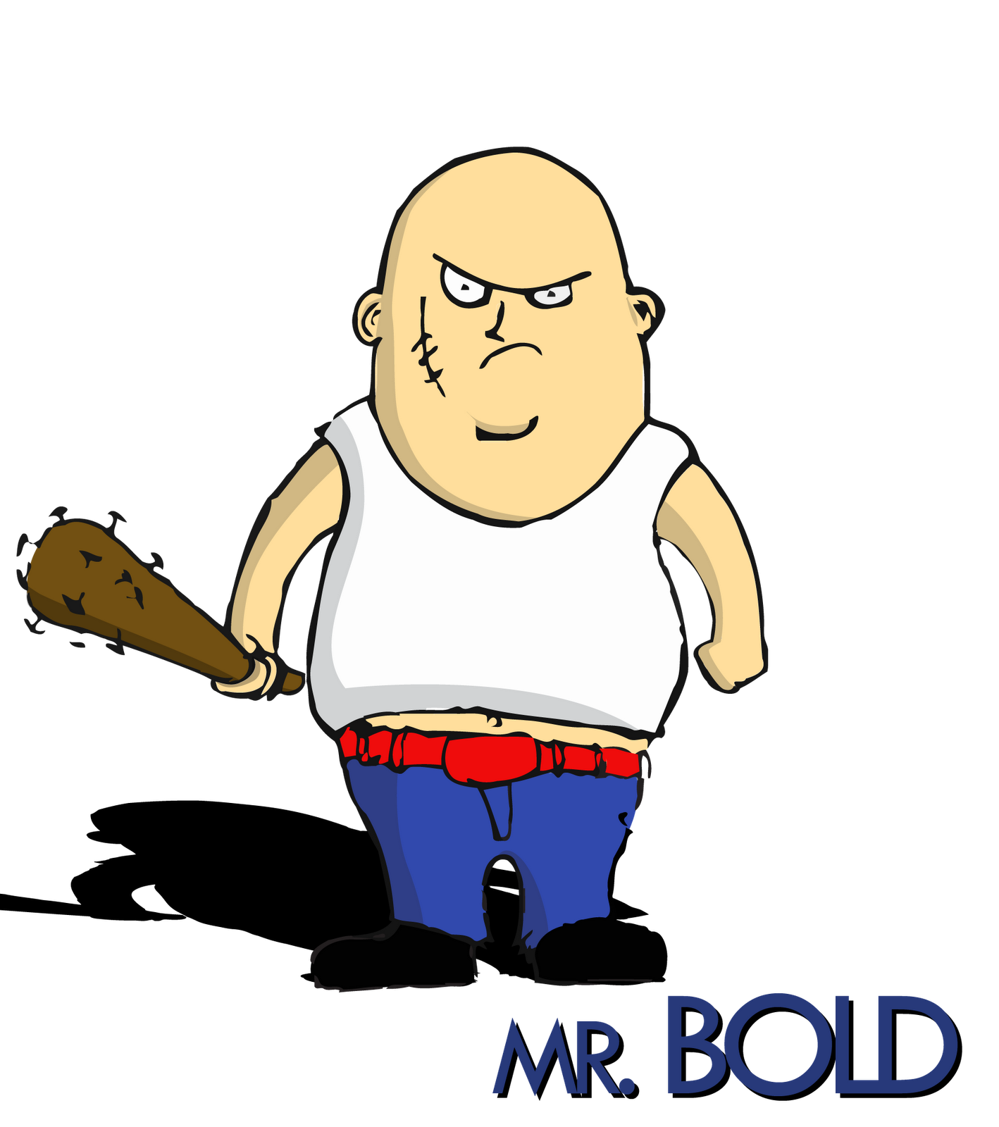 Chum is Fum Studio: hey MR BOLD!!! watch out dude