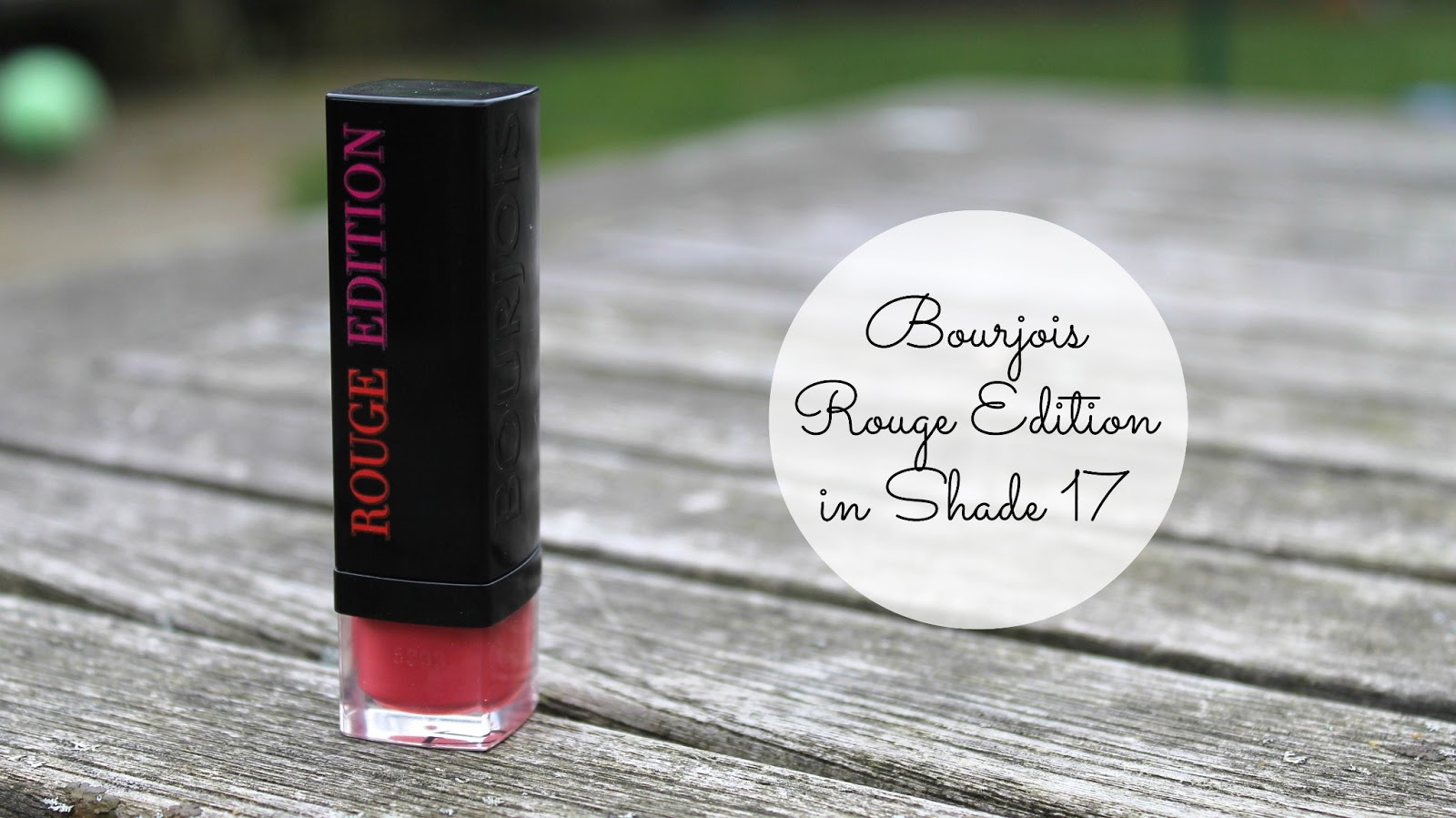 Review | Bourjois Rouge Edition Shade 17 | TOPAZ&MAY