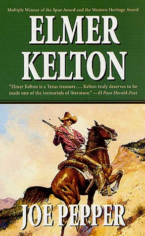 Joe Pepper by Elmer Kelton – Jeff Arnold’s West