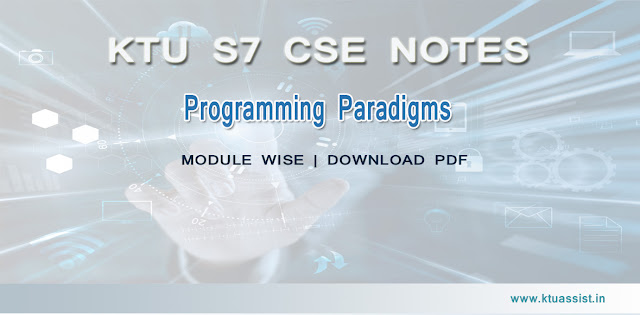 DOWNLOAD S7 CSE Programming Paradigms NOTES - KTU ASSIST
