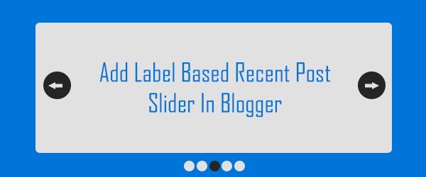 Add Label Based Cool Slider Recent Post in Blogger