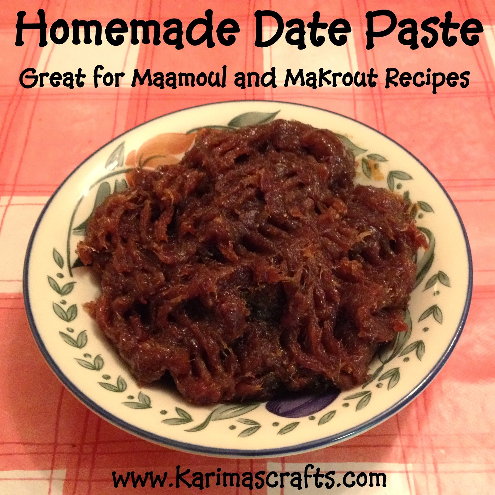 Karima's Crafts: Date Paste Recipe