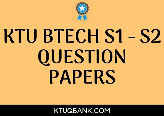 Ktu Btech Question Papers 1st Year Semester 1 And Semester 2 2015 Batch Ktuqbank
