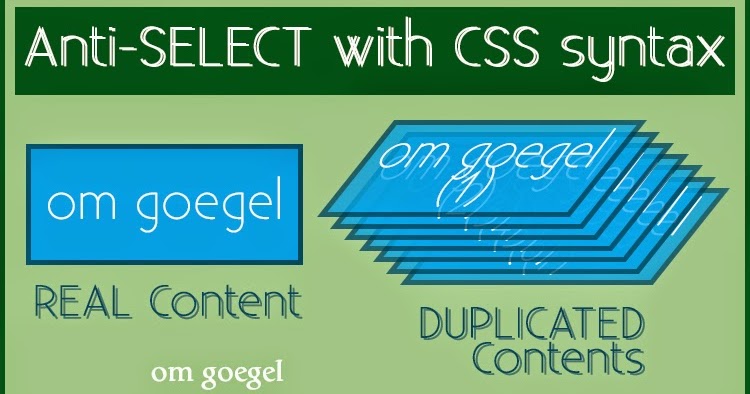 Melindungi Content dari Copy-Paste dengan CSS | Om Goegel