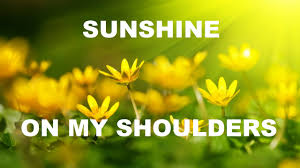 puricare chronicles: SUNSHINE ON MY SHOULDERS - John Denver - Sunshine ...