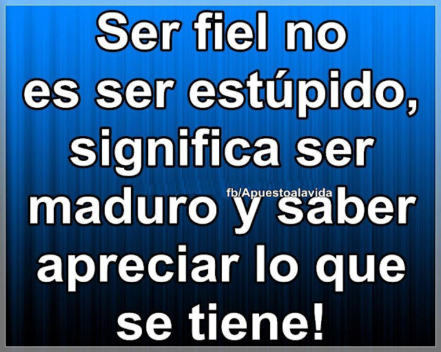 Ser fiel ~ Mejores Mensajes