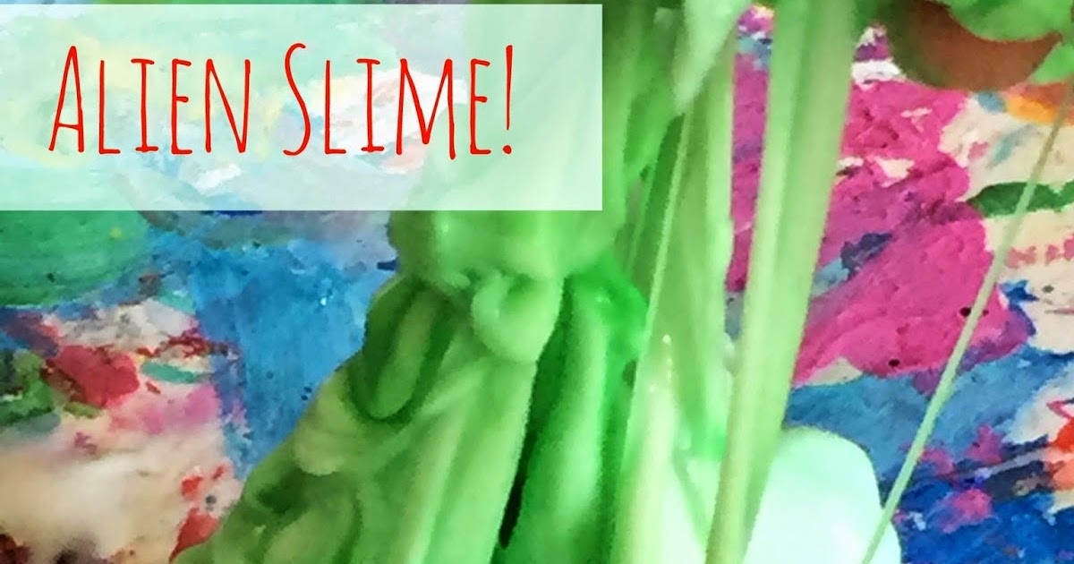 Mini Monets and Mommies: Alien Slime
