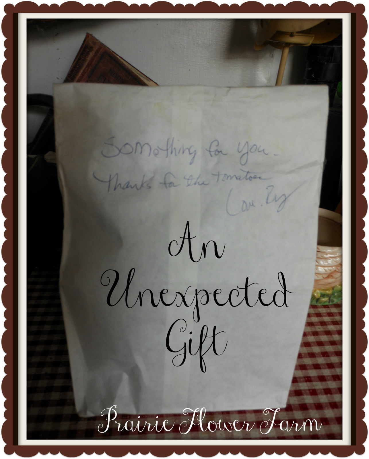 Prairie Flower Farm: An Unexpected Gift!