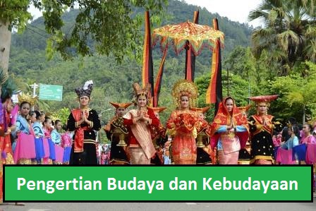 Pengertian Budaya dan Kebudayaan - Catatan Pelajar Sekolah