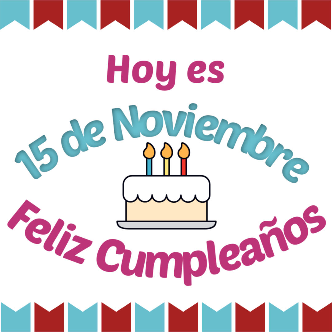 Bellas Tarjetas : Saludos de Cumpleaños 15 de Noviembre