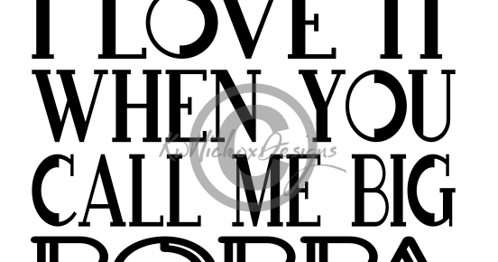 KWHICKOXDESIGNS.COM: I Love It When You Call Me Big Poppa Svg, Dxf File KWHICKOXDESIGNS.COM: I Love It When You Call Me Big Poppa Svg, Dxf File