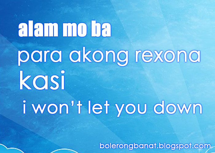 Alam mo ba para akong rexona, kasi i wont let you down ~ Bolerong Banat ... Alam mo ba para akong rexona, kasi i wont let you down ~ Bolerong Banat ...