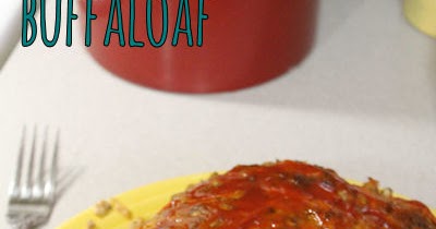 Fantastical Sharing of Recipes: Buffaloaf