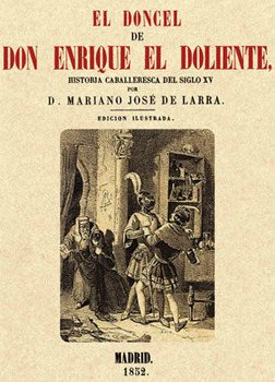 Primeras letras: El doncel don Enrique el Doliente, de Larra