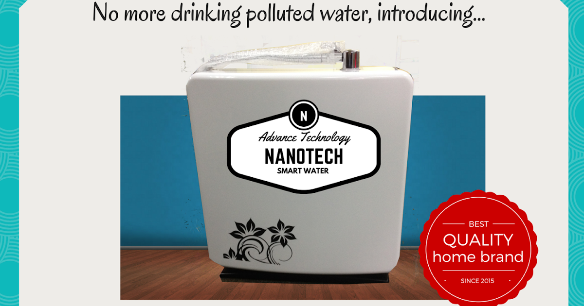 Nano Smart Water Filter: 10 Benefits of Using Nanotech Smart Alkaline ...