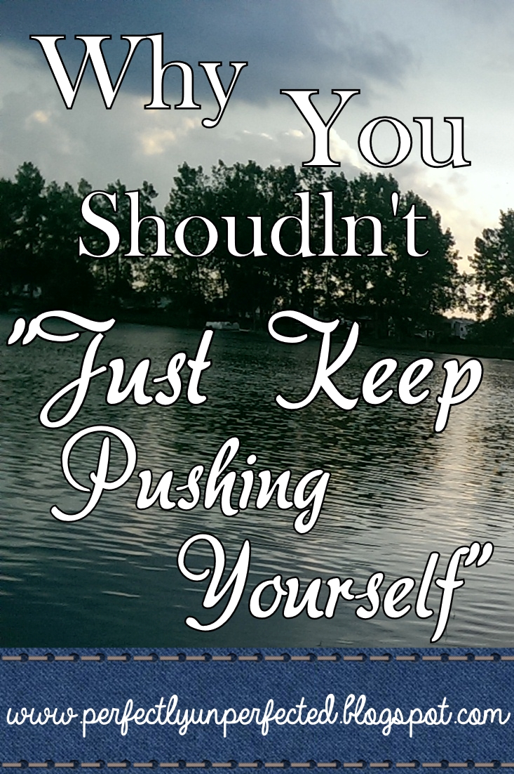Why You Shouldn t Just Keep Pushing Yourself why-you-shouldn-t-just-keep-pushing-yourself