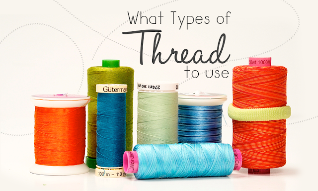 What Types of Thread To Use?