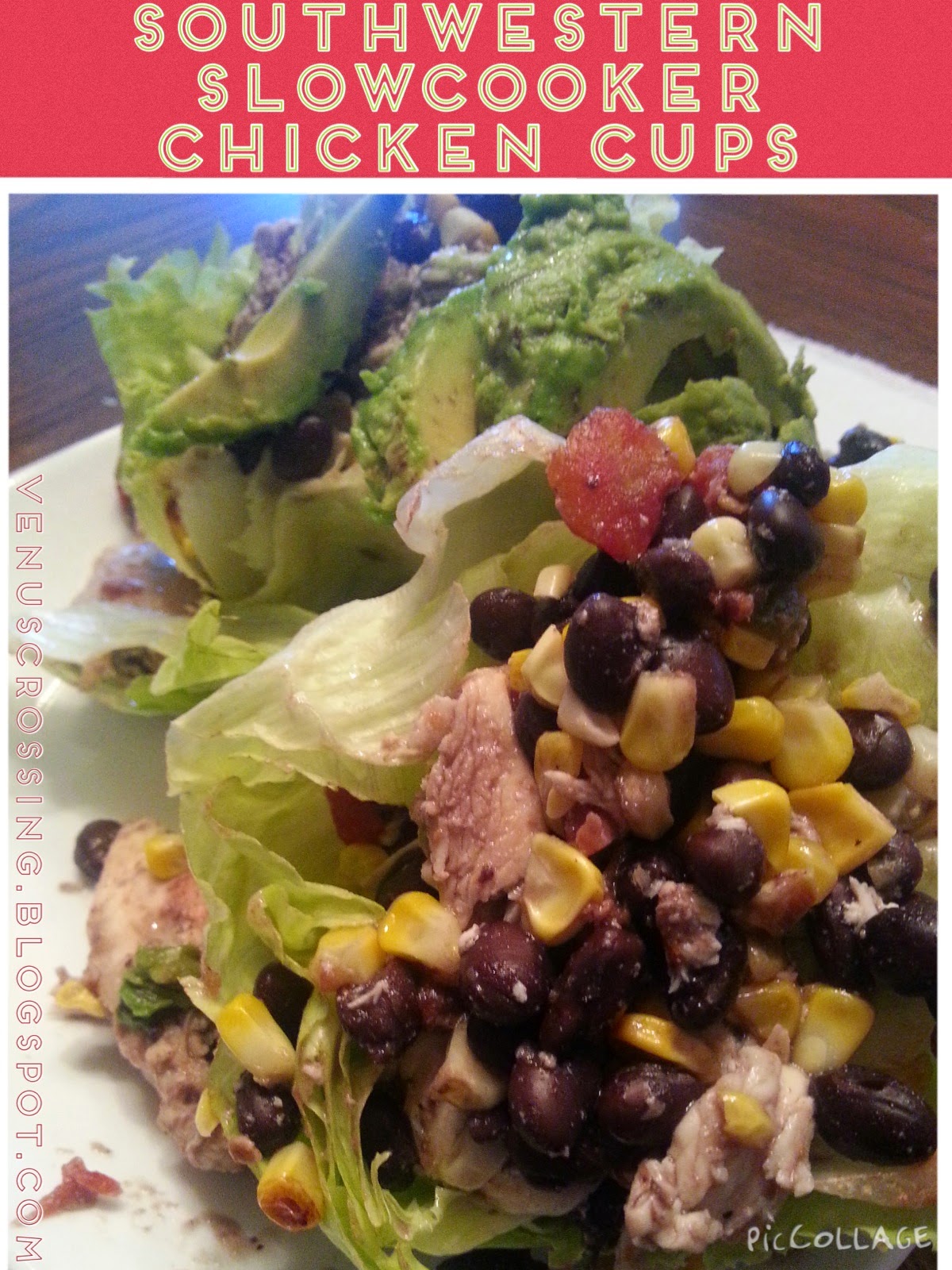 Venus Crossing with Liss: Southwestern Slowcooker Chicken Cups