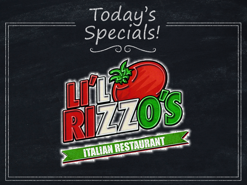 Li'l Rizzo's Specials You've Got to Check Out!