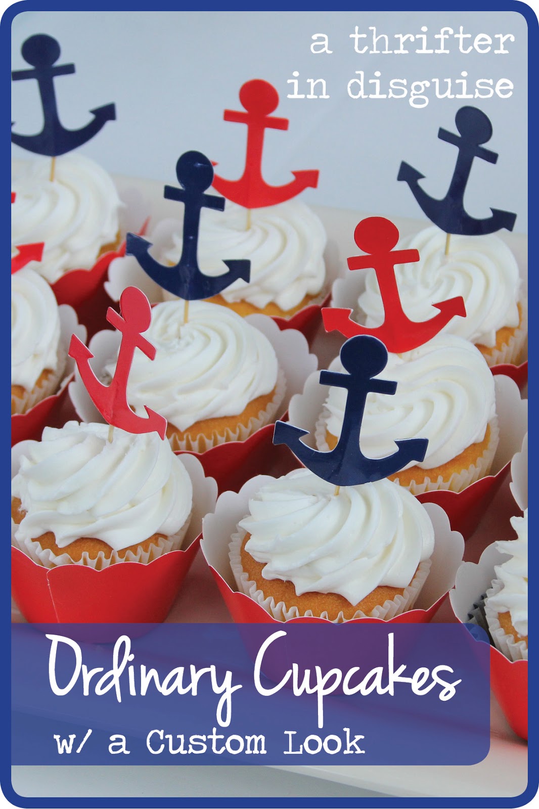 A Thrifter in Disguise: Ordinary Cupcakes with a Custom Look