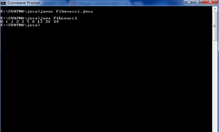 SWAPNA MEDIKONDA: Write a JAVA program to display the Fibonacci sequence SWAPNA MEDIKONDA: Write a JAVA program to display the Fibonacci sequence
