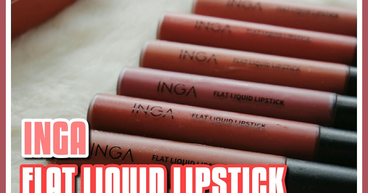 INGA Flat Liquid Lipstick | pinkislovebynix