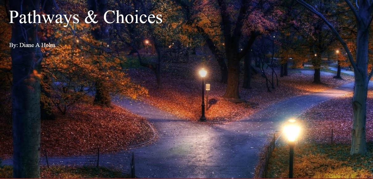 Pathways & Choices: Pathways & Choices