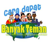 Tips dan cara supaya banyak teman - Cara Online