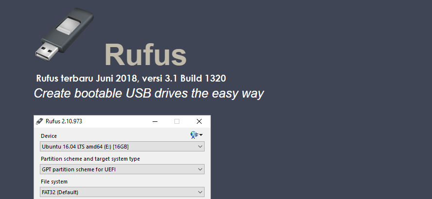Rufus terbaru Juni 2018, versi 3.1 Build 1320 (ISO to USB - OS to USB ...
