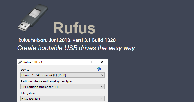 Rufus terbaru Juni 2018, versi 3.1 Build 1320 (ISO to USB - OS to USB ...