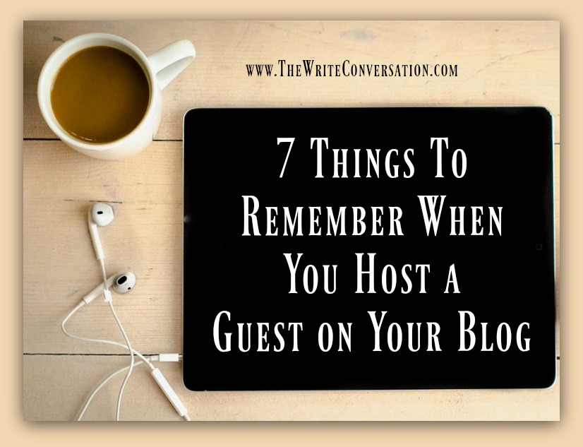 The Write Conversation: 7 Things To Remember When You Host a Guest on ...