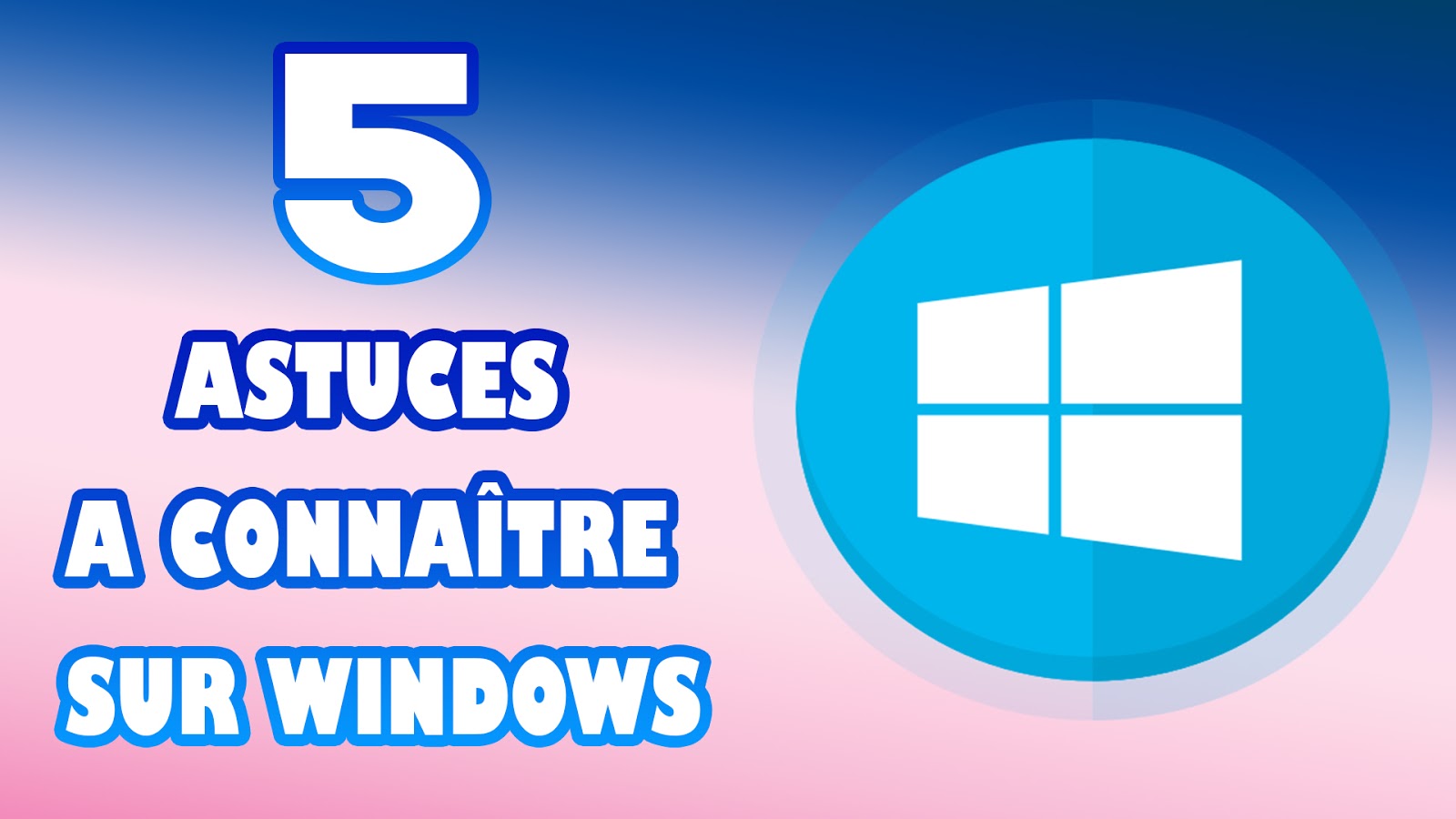 Windows 10 Trucs Et Astuces Pour Plus Defficacit
