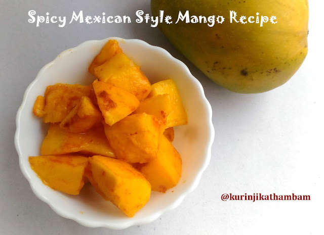 A Spicy Mexican Style Mango Recipe / Mango con Chile y Limon ~ Kurinji ...