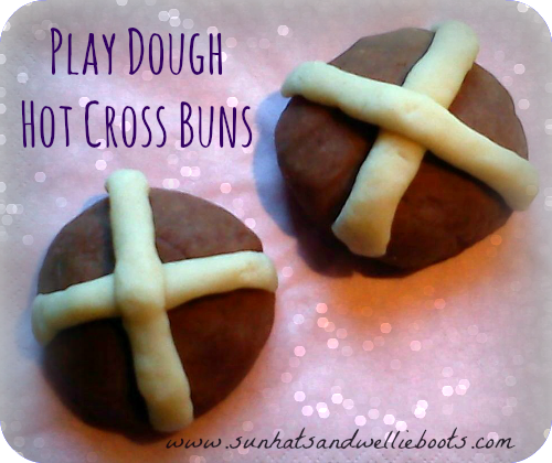 Sun Hats & Wellie Boots: Play Dough Hot Cross Buns