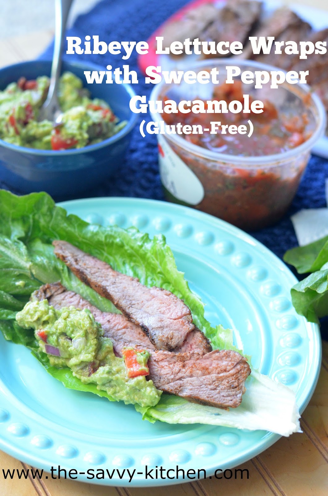 The Savvy Kitchen: Ribeye Lettuce Wraps with Sweet Pepper Guacamole ...
