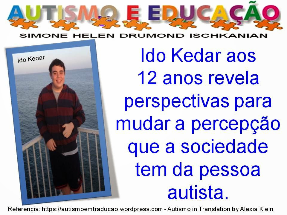 INCLUSÃO - AUTISMO E EDUCAÇÃO SIMONE HELEN DRUMOND: IDO KEDAR