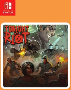 Tonight We Riot - Download Game Nintendo