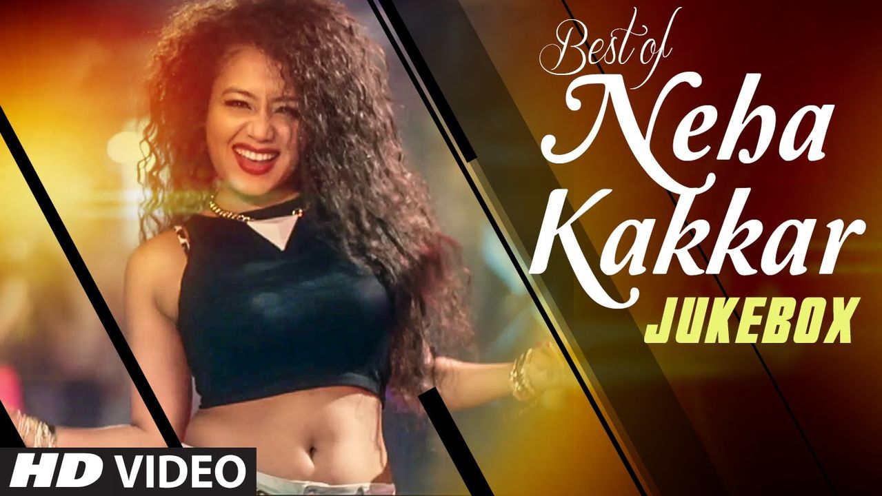 Best HINDI SONGS Of NEHA KAKKAR Sumon Multimedia best-hindi-songs-of-neha-kakkar-sumon-multimedia