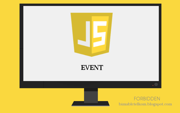 Belajar Javascript part 6 : Membuat Event di Javscript - Blc Telkom