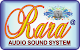 RARA AUDIO SOUND SYSTEM