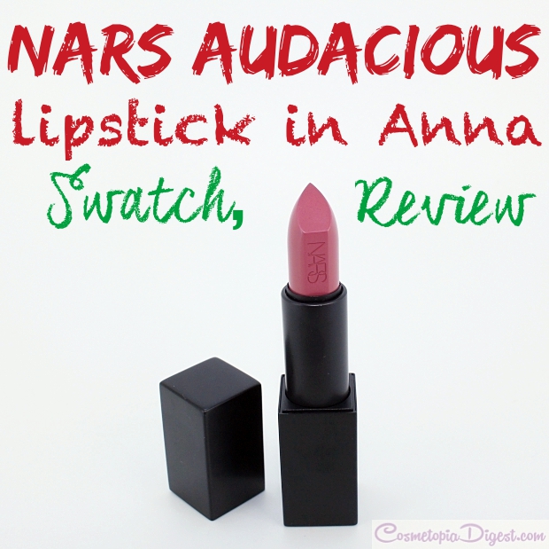NARS Audacious Anna is a smoky mauve lipstick - Cosmetopia Digest ...