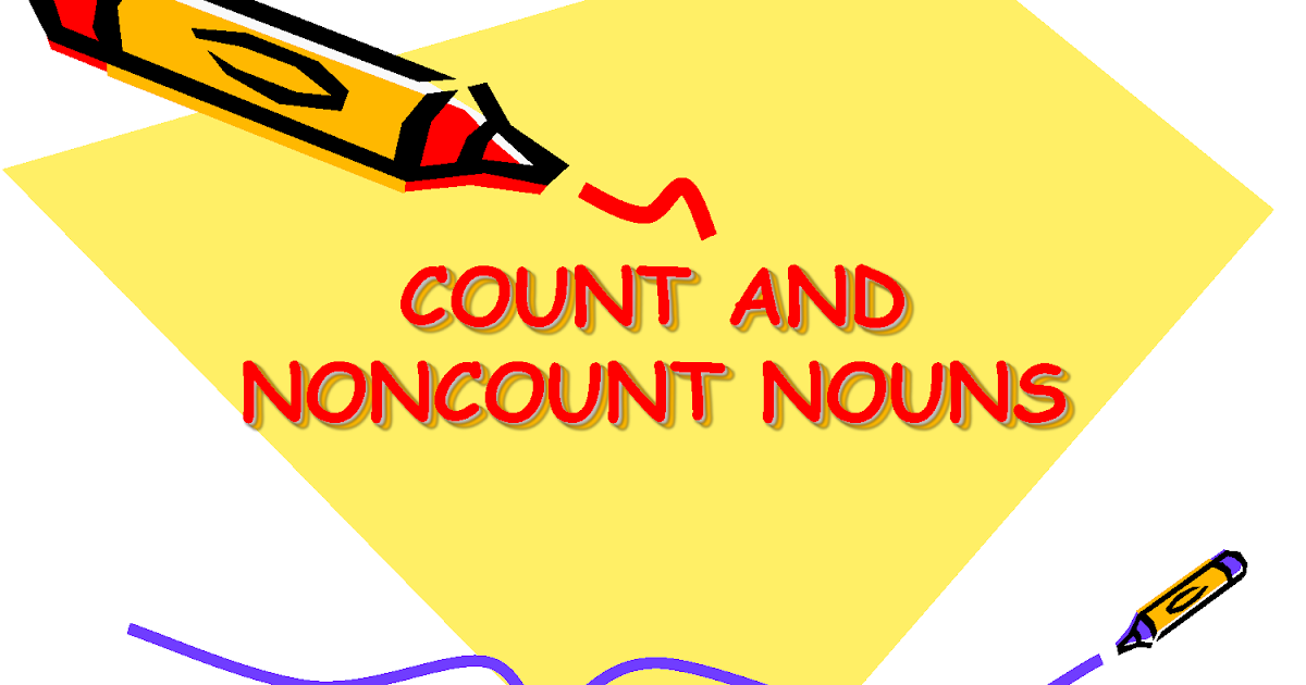 Count Nouns vs. Non-Count Nouns - Prove Your English